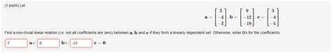 Solved Find A Non Trivial Linear Relation I E Not All Chegg Com