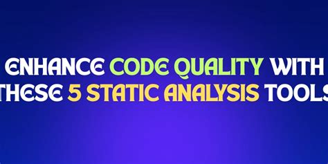 🚀enhance Code Quality With These 5 Static Analysis Tools🔍 Dev Community