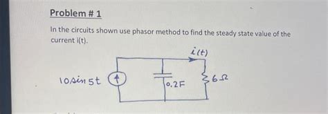 solved in the circuits shown use phasor method to find the