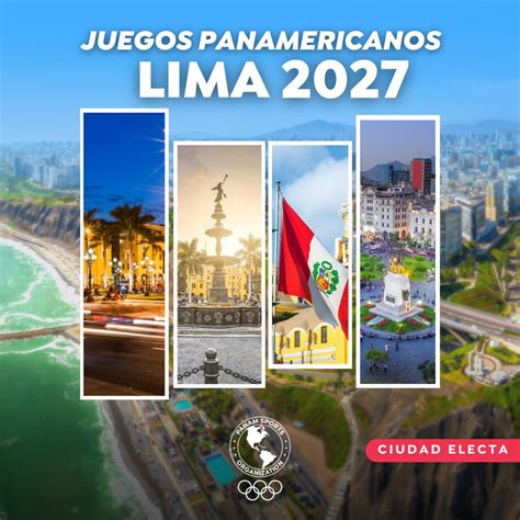Lima Es Elegida Ciudad Sede De Los Juegos Panamericanos 2027
