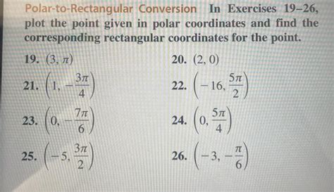 Solved Polar To Rectangular Conversion In Exercises Chegg Com