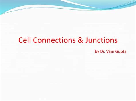 Cell Junctions Cell Adhesion And Extra Cellular Matrix Pptx