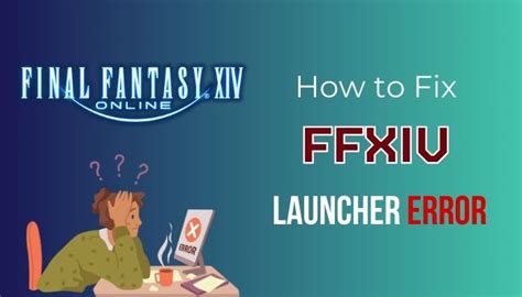 How To Fix Ffxiv Launcher Error 100 Working Solution