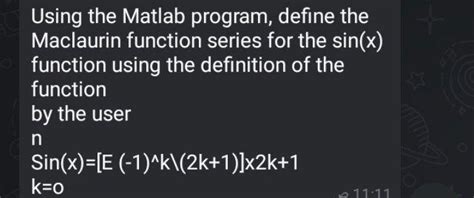 Solved Using The Matlab Program Define The Maclaurin