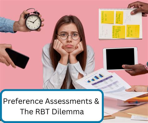 Preference Assessments And The Rbt Dilemma Different Roads To Learning