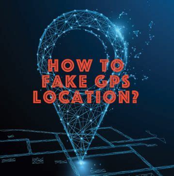 How To Spoof And Fake Your GPS Location On Browser An Ultimate Guide