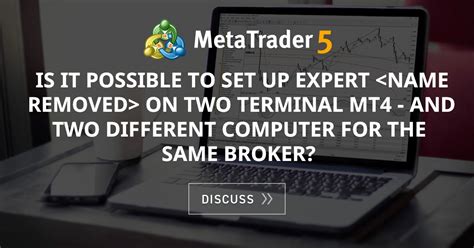 Is It Possible To Set Up Expert On Two Terminal Mt4 And Two Different Computer For The Same