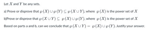 Solved Let X And Y Be Any Sets A Prove Or Disprove That Chegg Com