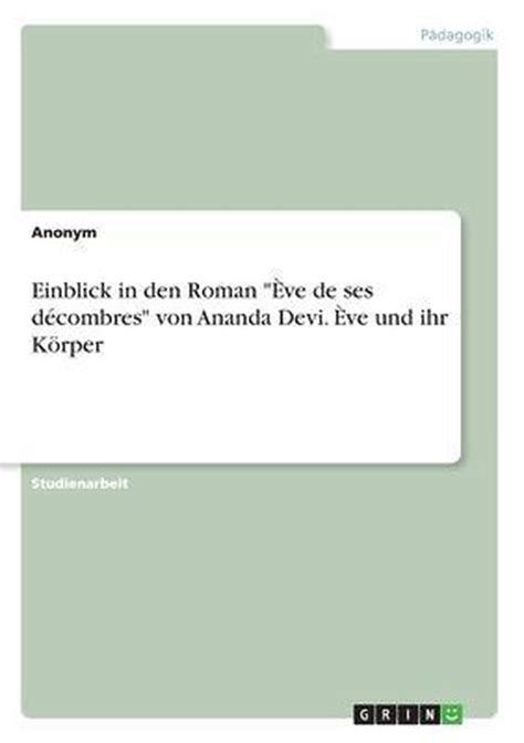 Einblick In Den Roman Ève De Ses Décombres Von Ananda Devi Ève Und