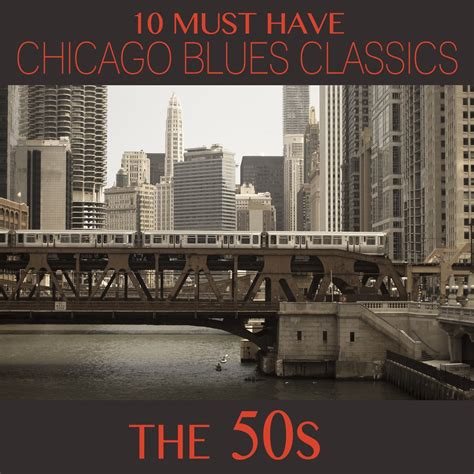 ‎10 Must Have Chicago Blues Classics The 50s By Various Artists On