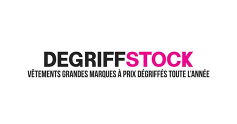 Avis Sur Degriffstock Plein De Grandes Marques à Petits Prix