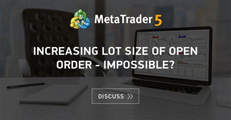 Increasing Lot Size Of Open Order Impossible Stock Technical Analysis Mql4 And Metatrader