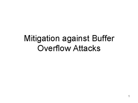 Mitigation Against Buffer Overflow Attacks 1 Stack Overflow