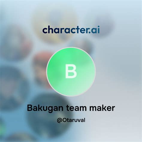 Chat With Bakugan Team Maker Character Ai Ai Chat Reimagined Your Words Your World
