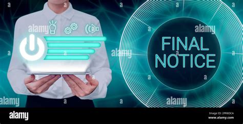 Sign Displaying Final Notice Business Showcase Formal Declaration Or Warning That Action Will