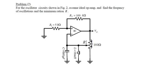 Solved Problem For The Oscillator Circuits Shown In Fig Chegg
