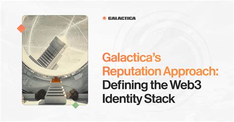 Part I Defining The Web3 Identity Stack By Galactica