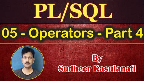 Plsql 05 Operators Part 4 Logical Operators Youtube
