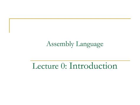 Ppt Assembly Language Lecture 0 Introduction Powerpoint Presentation