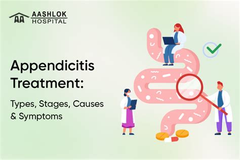 Appendicitis Treatment Types Stages Causes And Symptoms