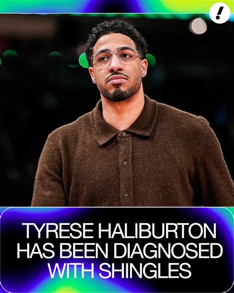 Tyrese Haliburton Has Been Diagnosed With Shingles Pacers Coach Rick