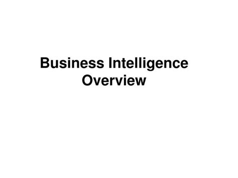 Ppt Business Intelligence Overview Powerpoint Presentation Free Download Id1400511