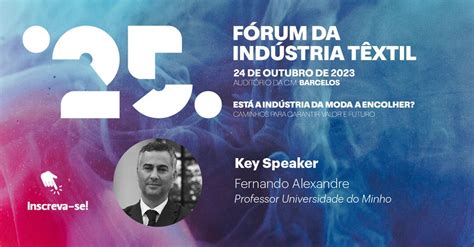 O Professor Fernando Alexandre é O Key Speaker Desta Edição A Sua… Sustainable Fashion From