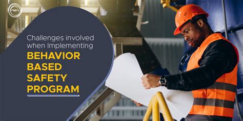 Challenges Involved When Implementing Behavior Based Safety Program