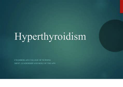 Nr 507 Week 7 Final Presentation Hyperthyroidism Nr 507 Presentation