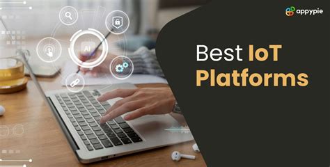 Best IoT Platforms Top IoT Platforms In
