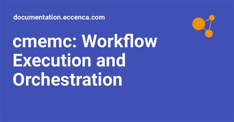 Cmemc Workflow Execution And Orchestration Documentation Eccenca