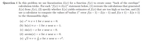 Solved Question 4 In This Problem We Use Linearization L P