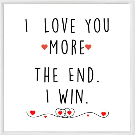 I Love You More The End I Win Bracelet Sweet Love Quotes Quotes That Describe Me Love Quotes