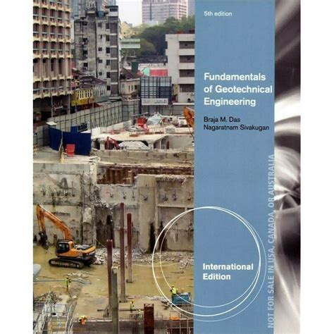 Fundamentals Of Geotechnical Engineering International Edition 5th Edition 9781305638624