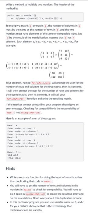 Solved Write A Method To Multiply Two Matrices The Header