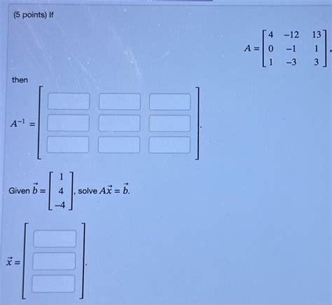 Solved 5 Points If A⎣⎡401−12−1−31313⎦⎤ Then Given