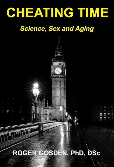 Cheating Time Science Sex And Aging Ebook Gosden Roger