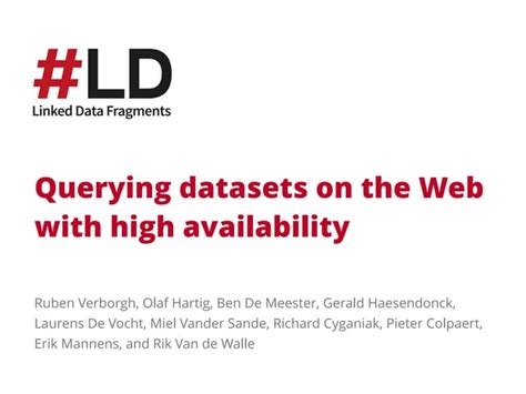 Querying Datasets On The Web With High Availability Ppt