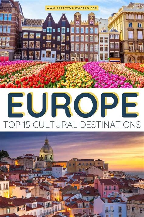 Top 15 Best Cultural Destinations In Europe 2023