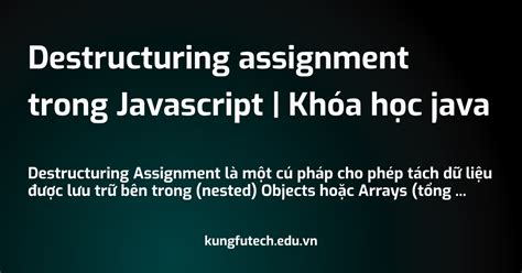Destructuring Assignment Trong Javascript Khóa Học Java
