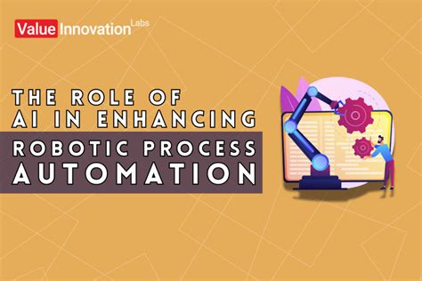 The Role Of Ai In Enhancing Robotic Process Automation Valueinnovation Blog