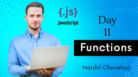 Harshil Chovatiya Day 11 Functions Deep Dive