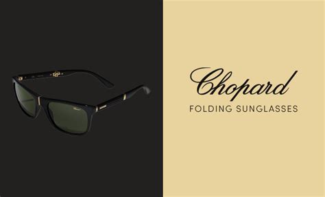 Experience The Superior Excellence Of Chopard Folding Sunglasses