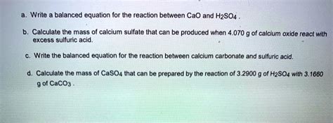 Solved Write Balanced Equation For The Reaction Between Cao And H2so4