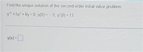 Solved Find The Unique Solution Of The Second Order Initial