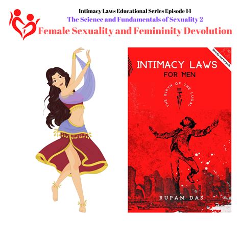 Intimacy Laws Episode The Science Of Sexuality Femininity And Female Sexual Anomalies