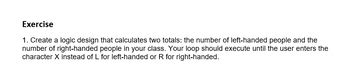 Answered Exercise 1 Create A Logic Design That Calculates Two Totals