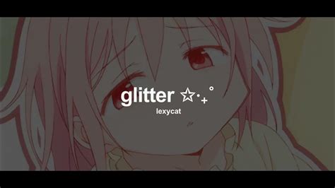 Glitter ‧₊˚ 【lexycat】 Sub EspaÑol