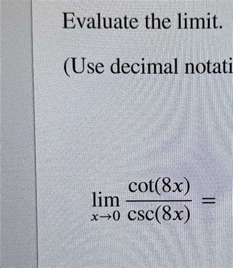 Solved Evaluate The Limituse Decimal