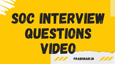 Soc Interview Questions And Answers Video Prabh Nair